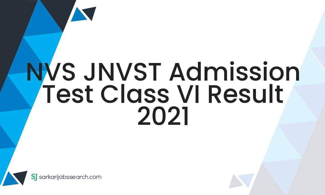 NVS JNVST Admission Test Class VI Result 2021 - SarkariJobsSearch