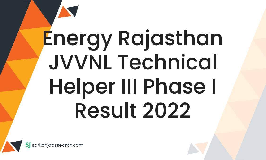 Energy Rajasthan JVVNL Technical Helper III Phase I Result 2022 ...