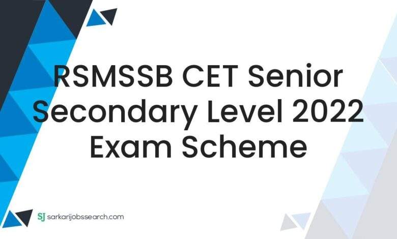 RSMSSB CET Senior Secondary Level 2022 Exam Scheme - SarkariJobsSearch